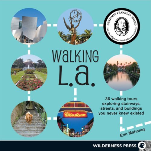 Walking L.A.: 36 Walking Tours Exploring Stairways, Streets and ...