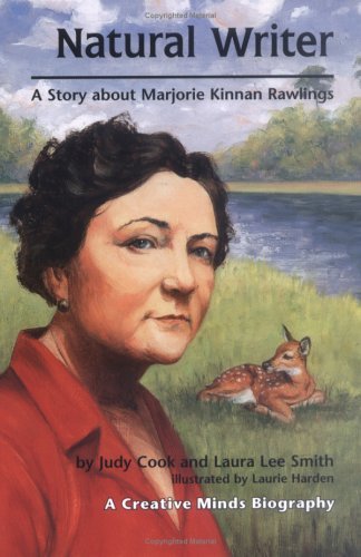 Natural Writer: A Story About Marjorie Kinnan Rawlings by Judy Cook ...