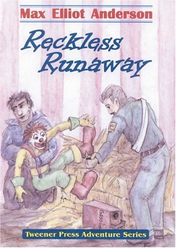 Reckless Runaway by Max Elliot Anderson | Goodreads