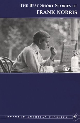 The Best Short Stories of Frank Norris by Frank Norris | Goodreads