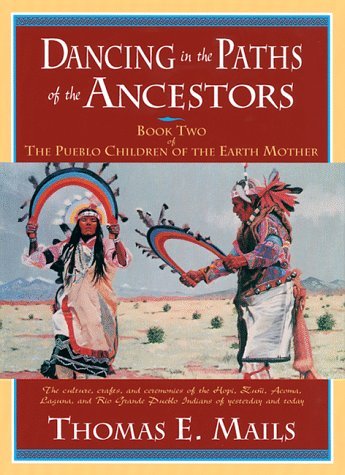 Dancing in the Paths of the Ancestors by Thomas E. Mails | Goodreads