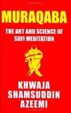 Muraqaba: Art and Science of Sufi Meditation by Khwaja Shamsuddin ...