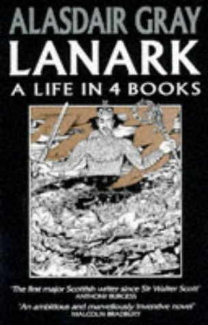 Lanark: A Life in 4 Books by Alasdair Gray | Goodreads