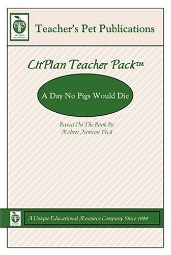 A Day No Pigs Would Die: A Unit Plan Based On The Book By Robert Newton ...