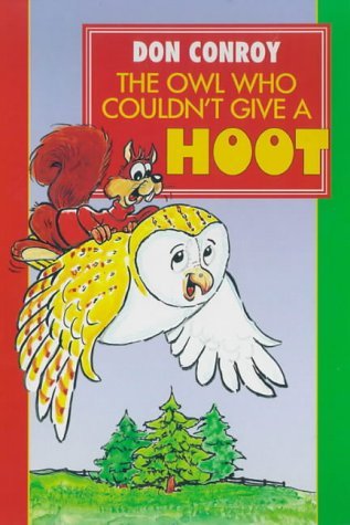 The Owl Who Couldn't Give a Hoot by Don Conroy | Goodreads