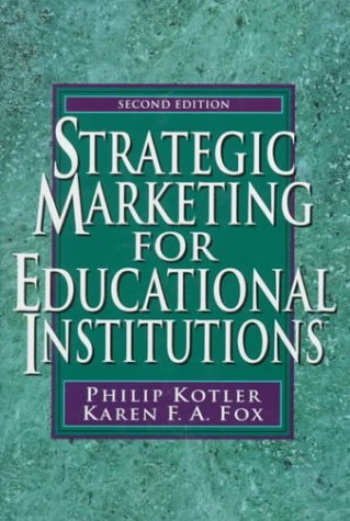 Strategic Marketing for Educational Institutions by Philip Kotler ...