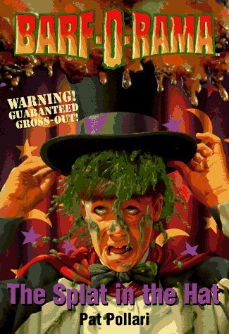 The Splat in the Hat (Barf-O-Rama #11) by Pat Pollari | Goodreads
