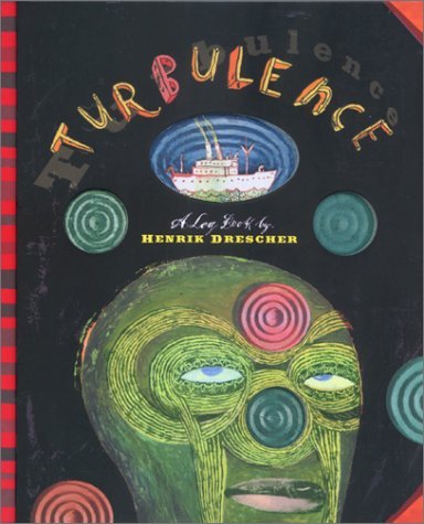 Turbulence: A Log Book by Henrik Drescher | Goodreads