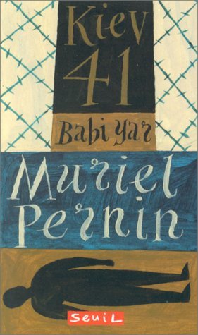 Kiev 41 : Babi Yar by Muriel Pernin | Goodreads