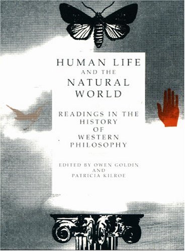 Human Life and the Natural World: Readings in the History of Western ...