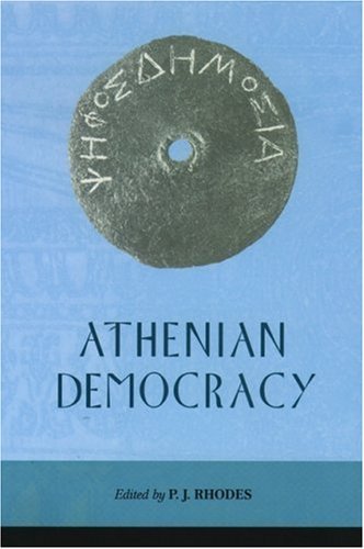 Athenian Democracy by P.J. Rhodes | Goodreads