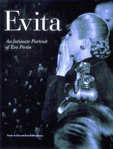 Evita: an Intimate Portrait of Eva Peron by Tomas De Elia [Editor ...