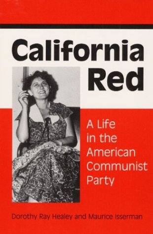 California Red: A Life in the American Communist Party by Dorothy Ray ...