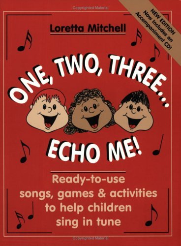 One, Two, Three... Echo Me: Ready to Use Songs, Games, and Activities ...