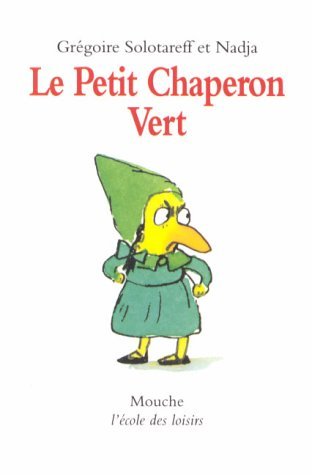 Le Petit Chaperon Vert by Grégoire Solotareff | Goodreads