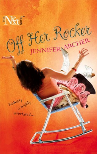 Off Her Rocker by Jennifer Archer | Goodreads