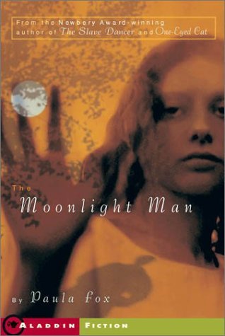 The Moonlight Man by Paula Fox | Goodreads