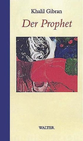 Der Prophet by Kahlil Gibran | Goodreads