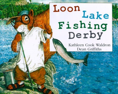 Loon Lake Fishing Derby by Dean Griffiths | Goodreads