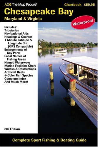 Chesapeake Bay: Maryland and Virginia Chartbook, 8th Edition by the Map ...