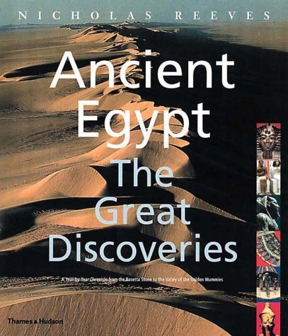 Ancient Egypt: The Great Discoveries by Nicholas Reeves | Goodreads
