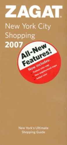 Zagat 2007 New York City Shopping (Zagatsurvey) by Zagat Survey | Goodreads