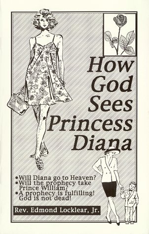 How God Sees Princess Diana by Edmond Locklear | Goodreads