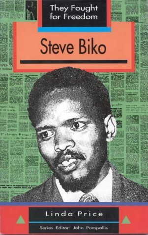 Steve Biko (They fought for freedom) by Linda Price | Goodreads