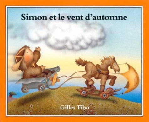 Simon et le vent d'automne (Simon (French)) by Gilles Tibo | Goodreads
