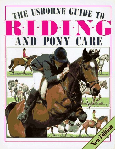 The Usborne Guide to Riding and Pony Care by Christopher / Spector ...