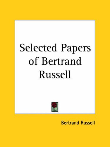 Selected Papers by Bertrand Russell | Goodreads