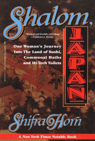 Shalom Japan: A Sabra's Five Years in the Land of the Rising Sun by ...