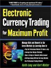 Electronic Currency Trading for Maximum Profit: Manage Risk and Reward ...