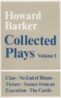 Howard Barker Collected Plays, Volume 1 by Howard Barker | Goodreads