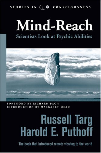 Mind-Reach: Scientists Look at Psychic Abilities by Russell Targ ...