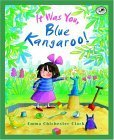 It Was You, Blue Kangaroo! by Emma Chichester Clark | Goodreads