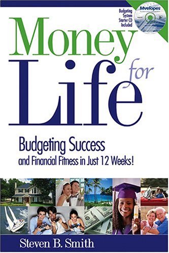 Money for Life: Budgeting Success and Financial Fitness in Just 12 ...