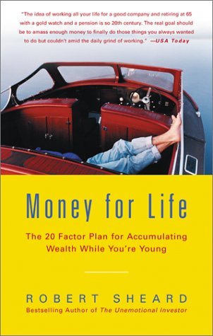 Money for Life: The 20 Factor Plan for Accumulating Wealth While You're ...