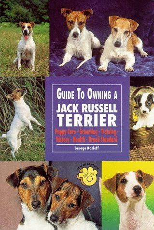 The Guide to Owning a Jack Russell Terrier by George Kosloff | Goodreads