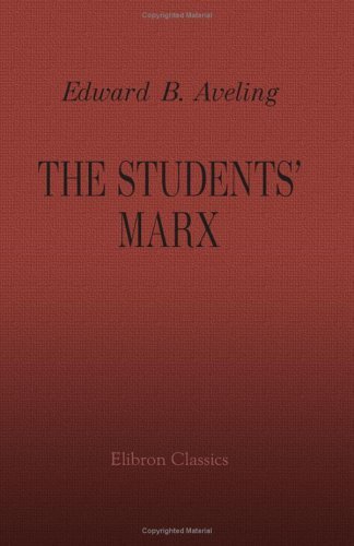 The Students' Marx: An Introduction to the Study of Karl Marx' Capital ...