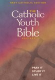 The Catholic Youth Bible by Anonymous | Goodreads