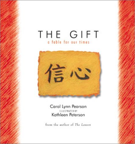 The Gift: A Fable for Our Times by Carol Lynn Pearson | Goodreads