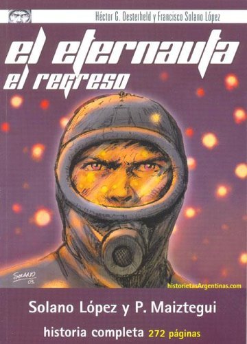 El Eternauta: El regreso by Pablo Maiztegui | Goodreads