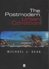 The Postmodern Urban Condition by Michael J. Dear | Goodreads