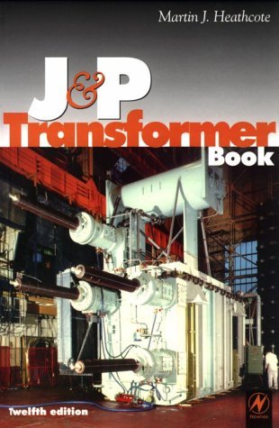 J & P Transformer Book, Twelfth Edition by Martin Heathcote | Goodreads