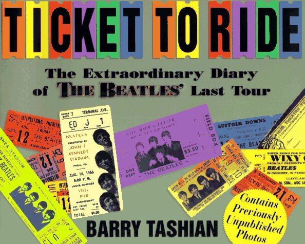 Ticket to Ride: The Extraordinary Diary of the Beatles Last Tour by ...