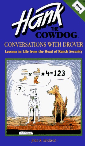 Hank the Cowdog: Conversations With Drover: Lessons in Life from the ...