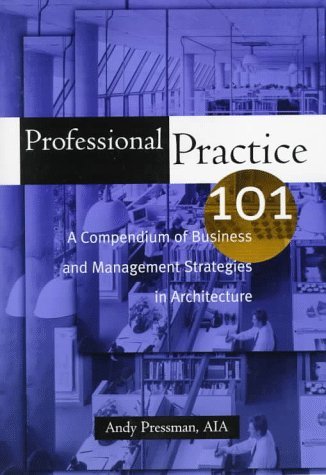 Professional Practice 101: A Compendium of Business and Management ...