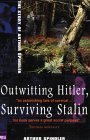 Outwitting Hitler, Surviving Stalin: The Story of Arthur Spindler by ...