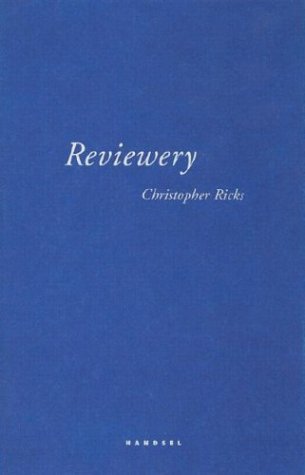 Reviewery by Christopher Ricks | Goodreads